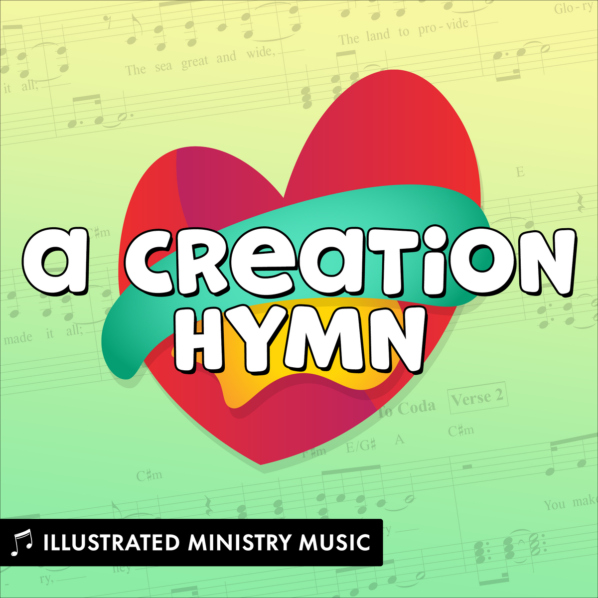 A Creation Hymn — Illustrated Ministry