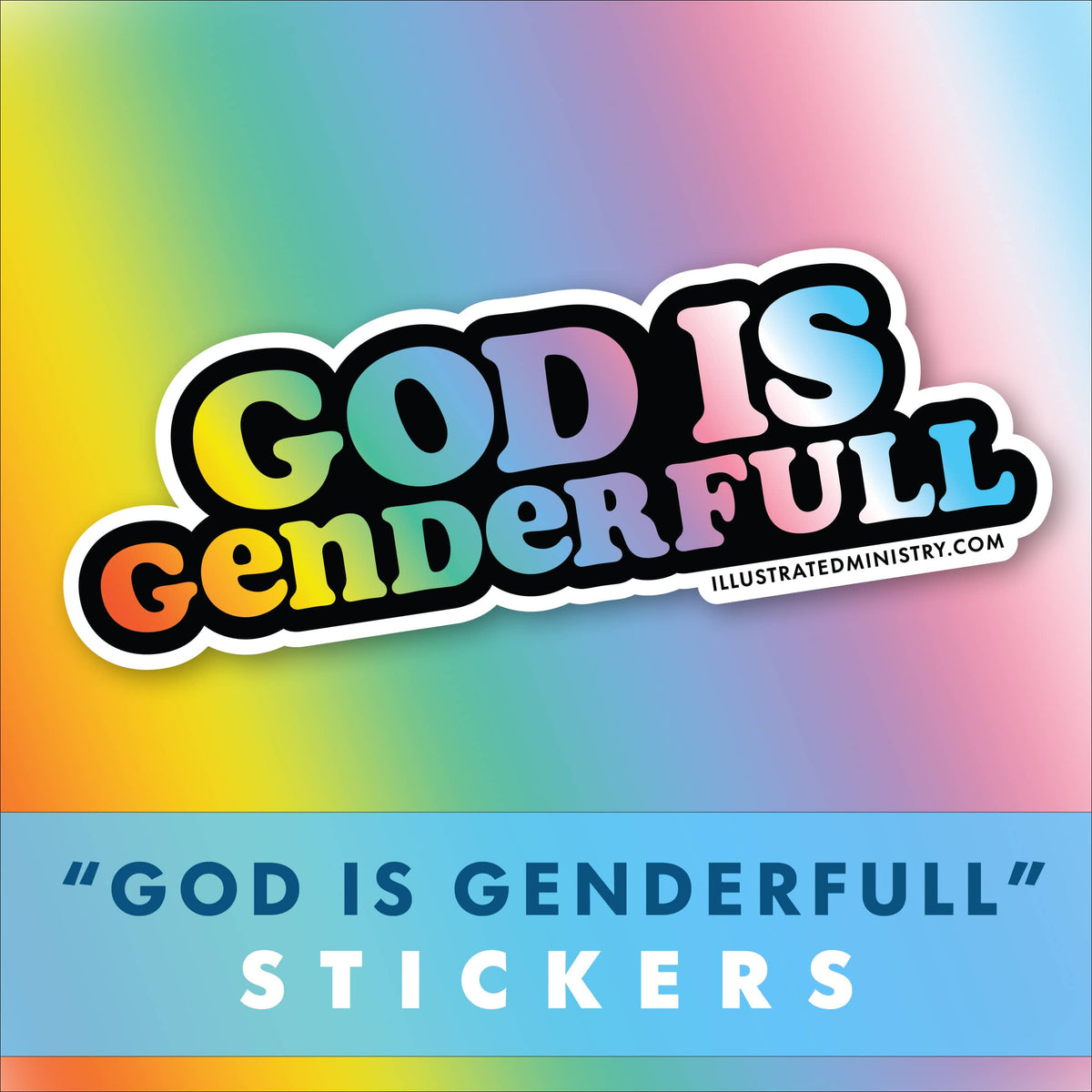 "God is Genderfull" Stickers — Illustrated Ministry