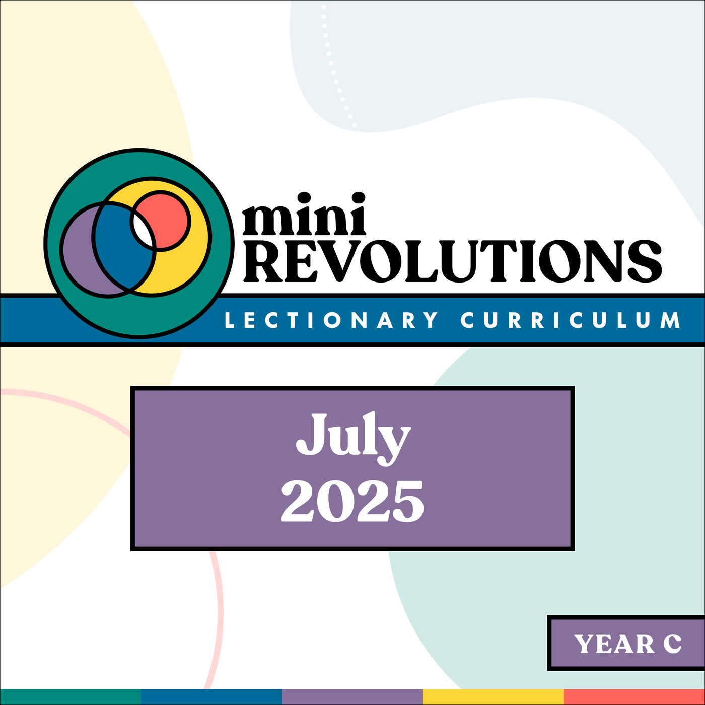 Mini Revolutions Curriculum: July 2025 — Illustrated Ministry