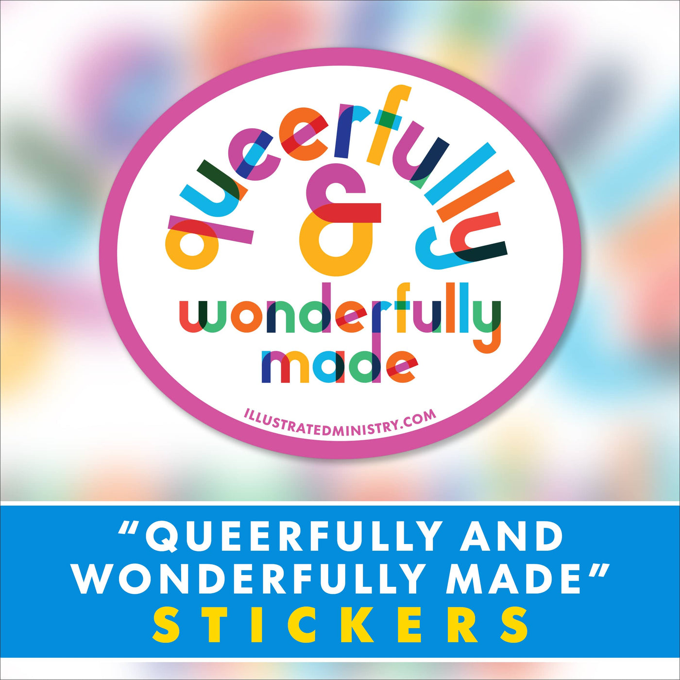 "Queerfully and Wonderfully Made" Stickers — Illustrated Ministry