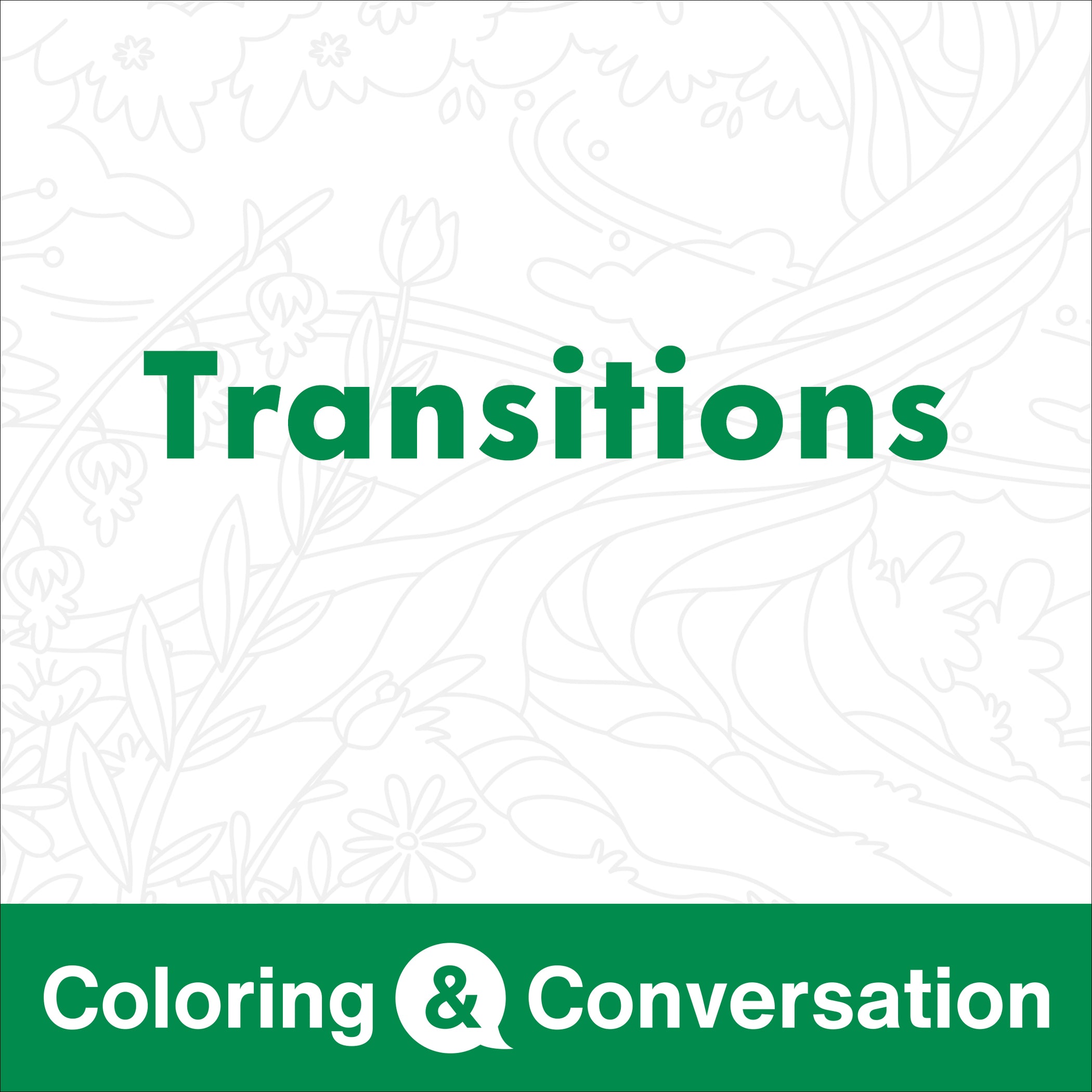 Coloring & Conversation: Transitions — Illustrated Ministry