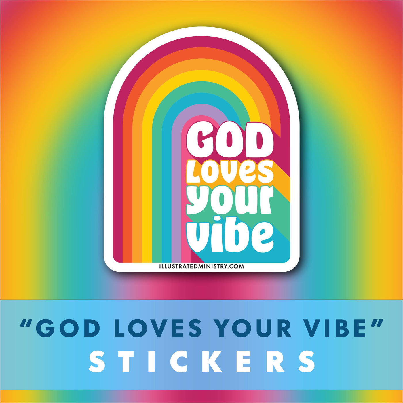 "God Loves Your Vibe" Stickers — Illustrated Ministry