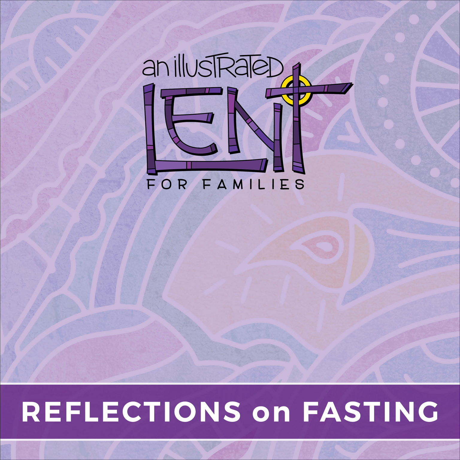 Lent for Families — Illustrated Ministry