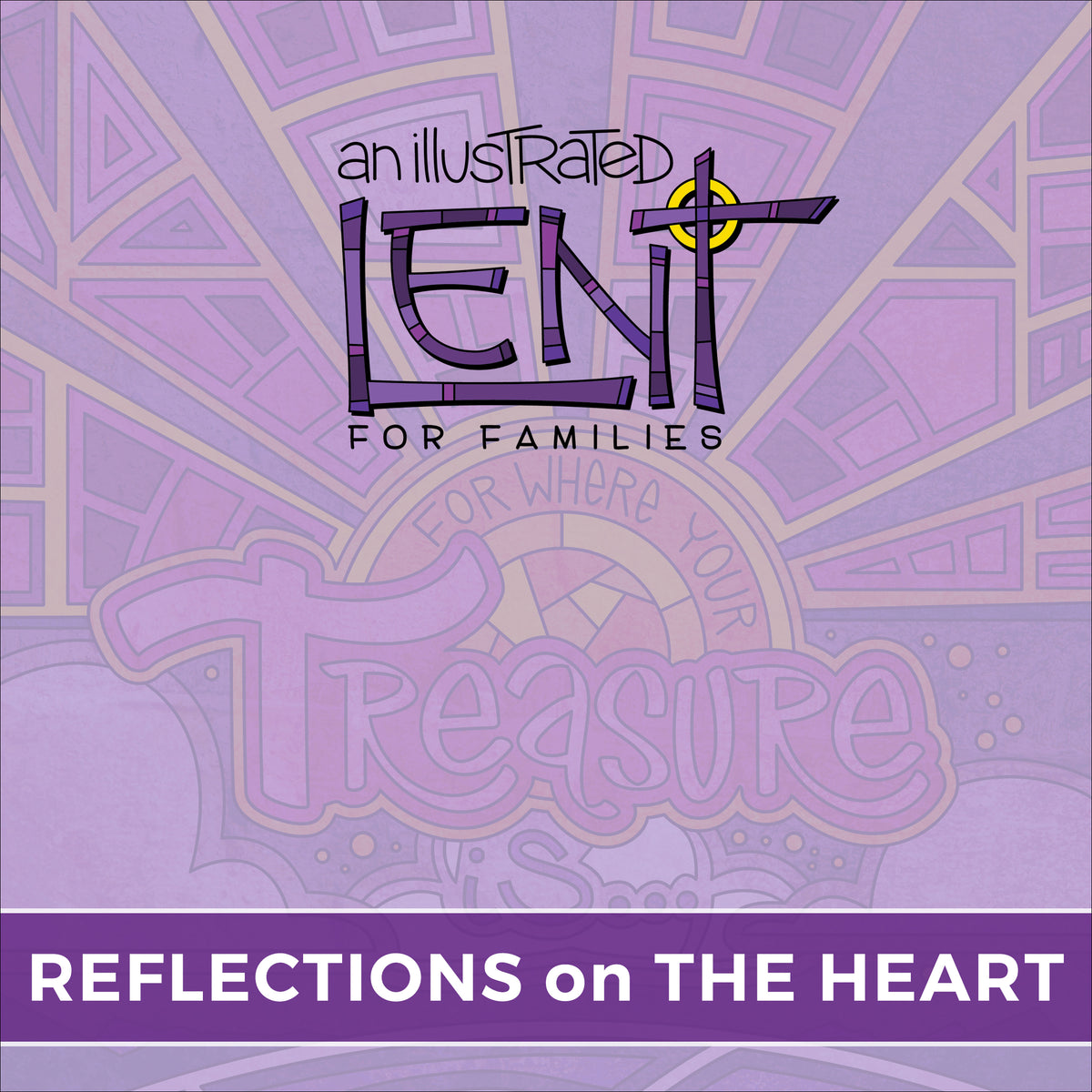 An Illustrated Lent for Families: Reflections on the Heart ...
