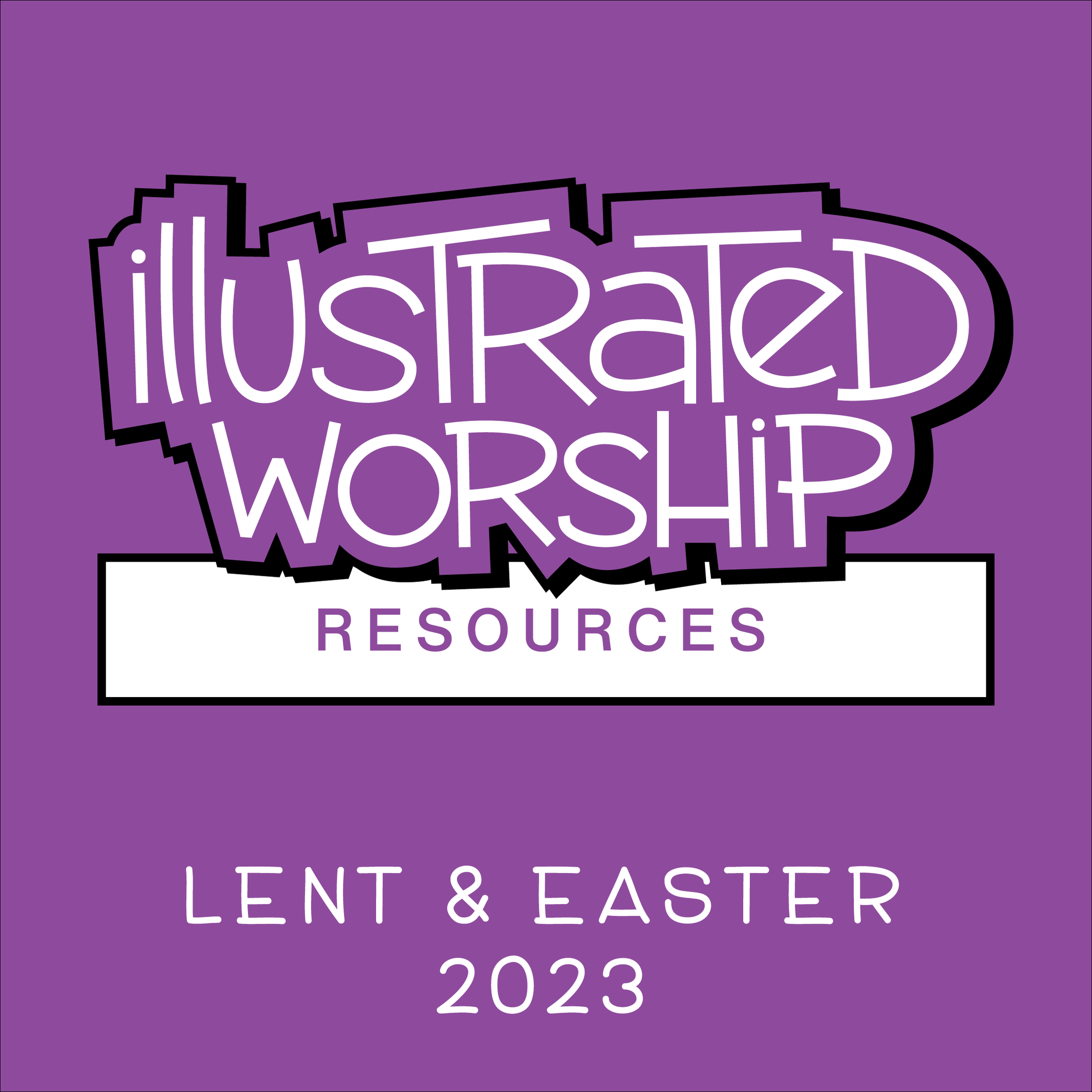Illustrated Worship Resources: Lent 2023 (Year A) — Illustrated Ministry